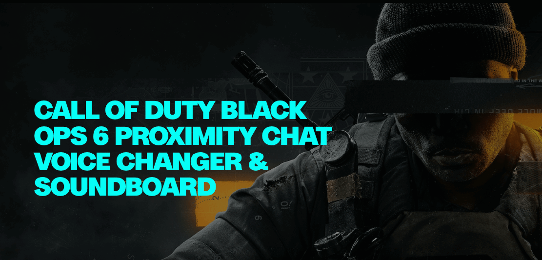 Call of Duty Black Ops 6 voice changer and soundboard | Voicemod
