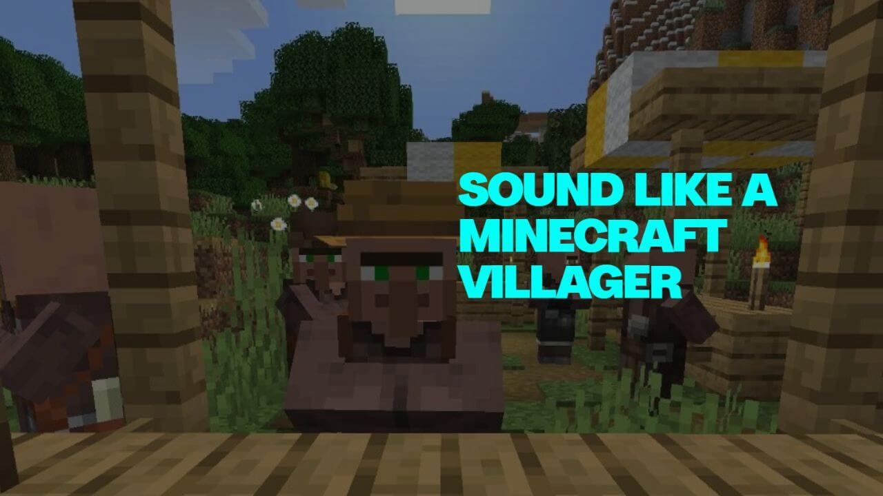 How to sound like a Minecraft Villager | Voicemod