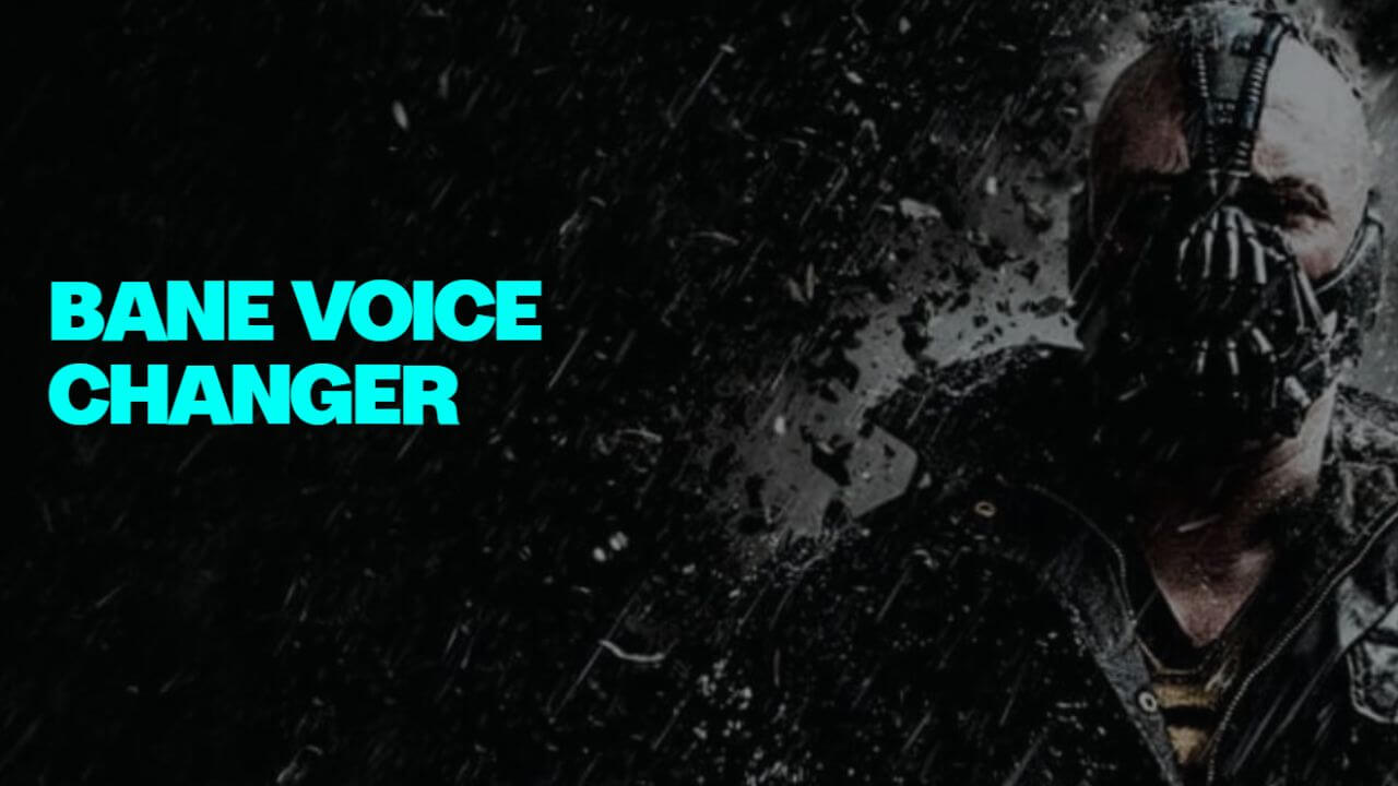 Bane Voice Changer | Voicemod